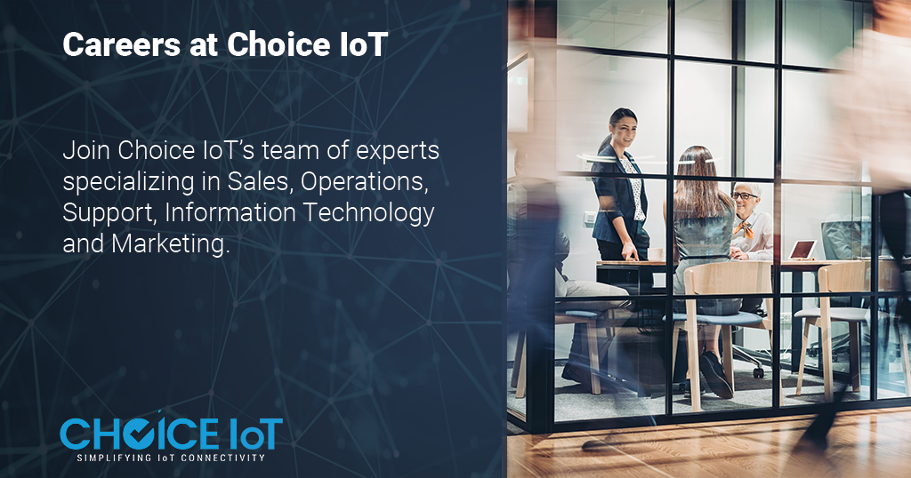 Careers | Choice IoT - IoT Wireless Connectivity